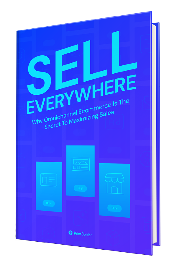 Sell Everywhere: Omnichannel Ecommerce | PriceSpider